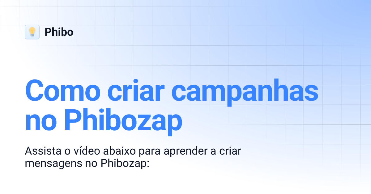 Como criar campanhas no Phibozap | Phibo