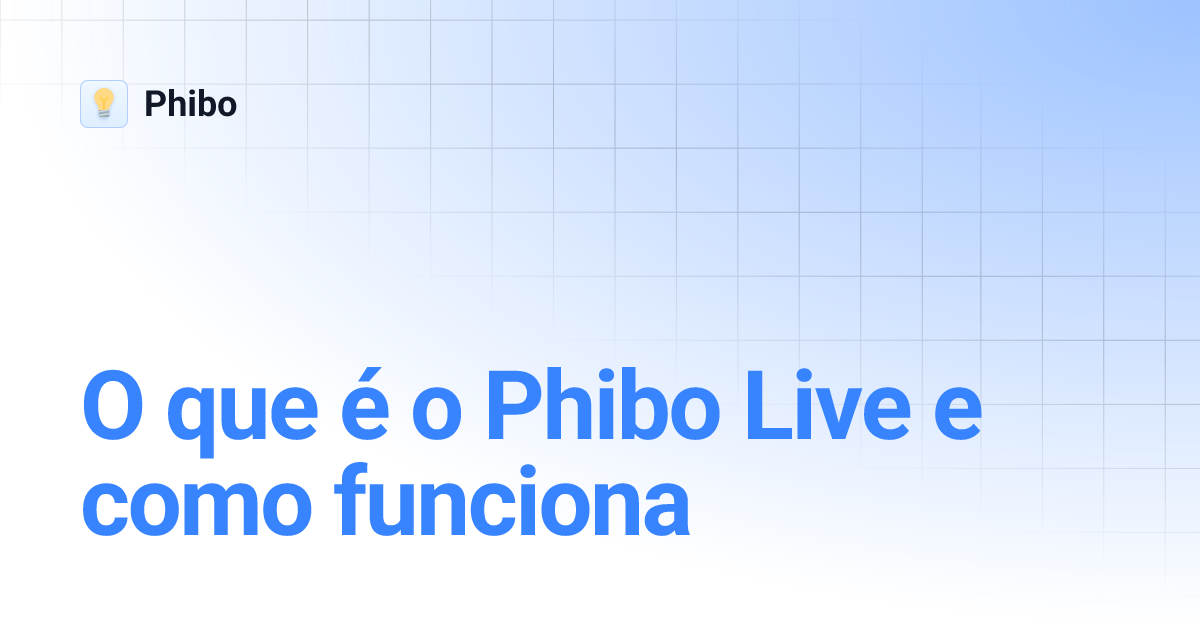 O que é o Phibo Live e como funciona | Phibo