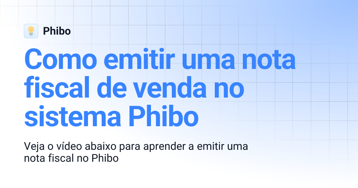 Como emitir uma nota fiscal de venda no sistema Phibo | Phibo