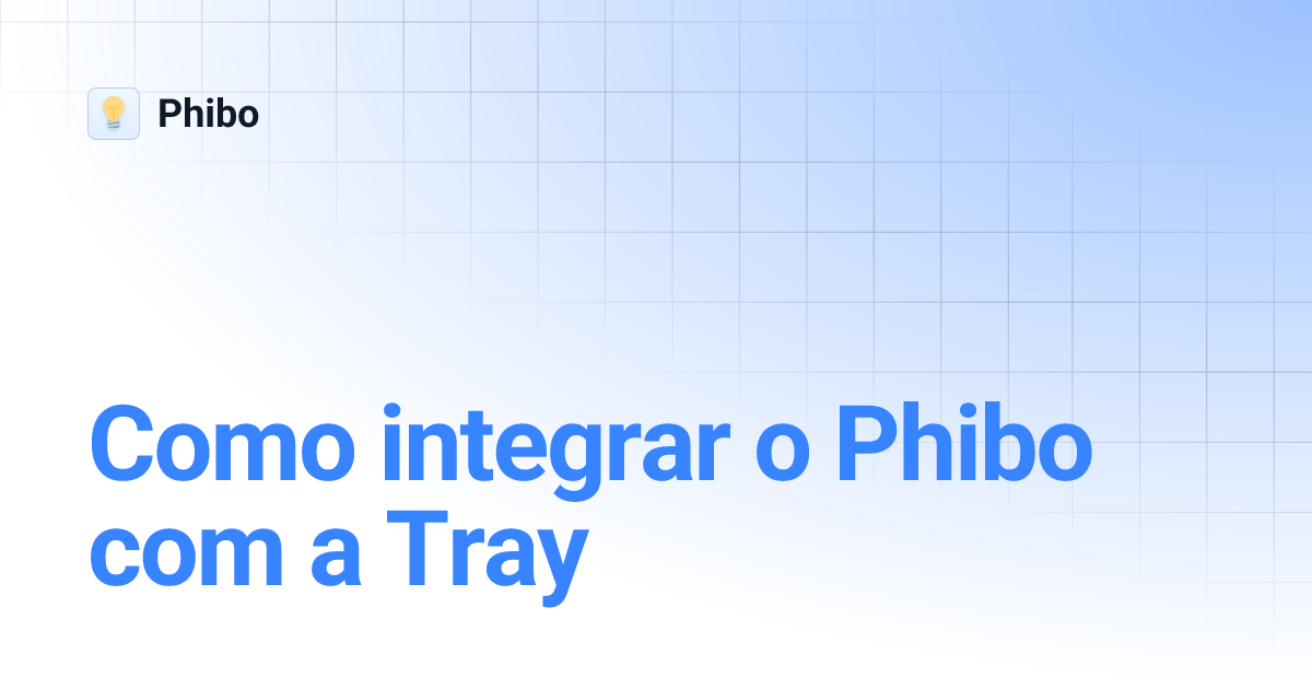 Como integrar o Phibo com a Tray | Phibo