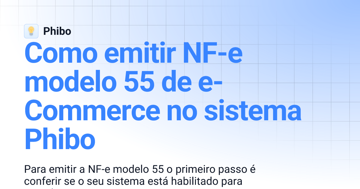 Como emitir NF-e modelo 55 de e-Commerce no sistema Phibo | Phibo