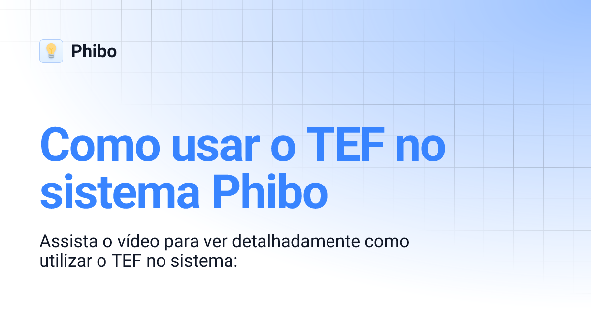 Como usar o TEF no sistema Phibo | Phibo